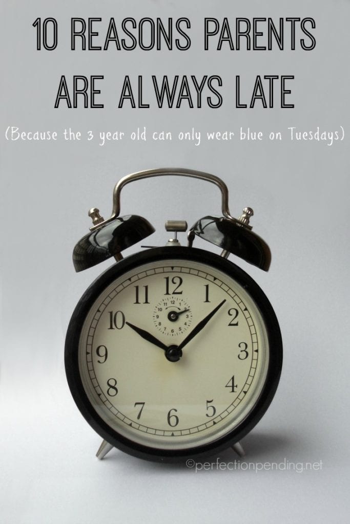 10 Reasons Parents are Always Late - Perfection Pending