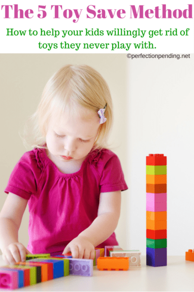 The 5 Toy Save Method: How to Help Your Kids Willingly Get Rid of Toys ...