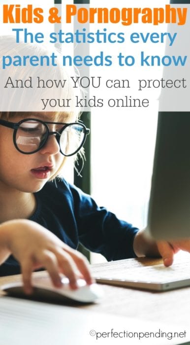Kids and Pornography: The Statistics Every Parent Needs to Know And How ...
