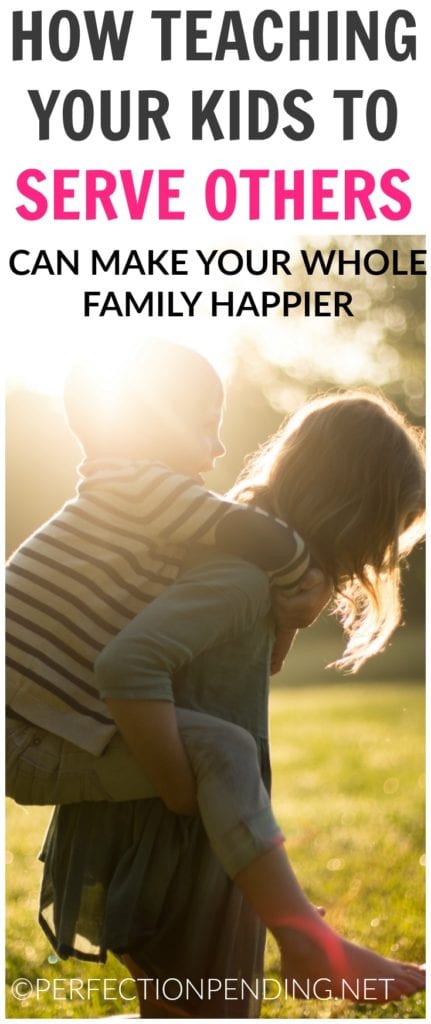 Why We Should Be Teaching Our Kids To Serve, And How It Can Make Us ...