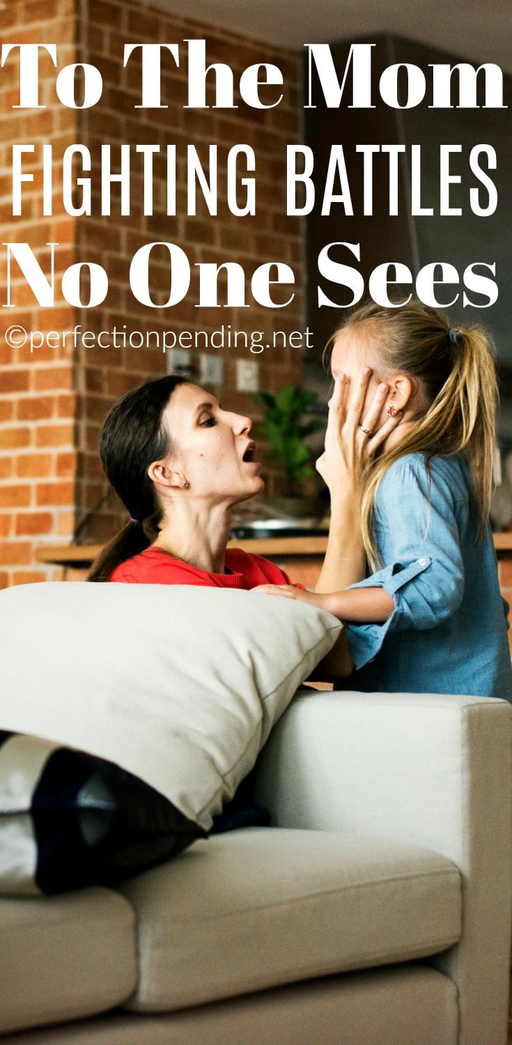 To The Moms Fighting All The Battles That No One Sees - Perfection Pending